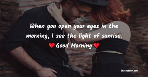 When You Open Your Eyes In The Morning I See The Light Of Sunrise