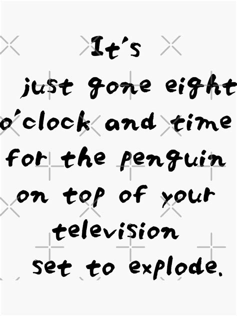Monty Python Flying Circus Penguin On Top Of Your Television Set To