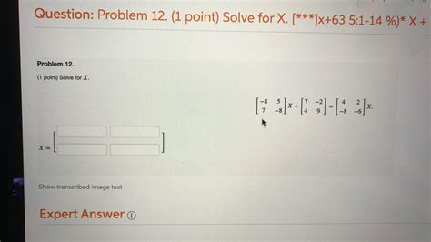 solved question problem 12 1 point solve for x