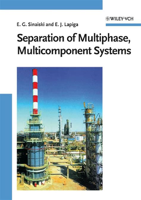 Separation Of Multiphase Multicomponent Systems System Separation