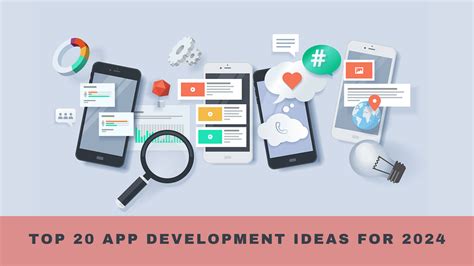 Top 20 Innovative Mobile App Development Ideas For 2024
