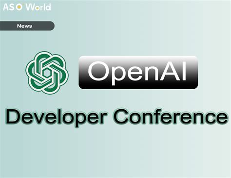 OpenAI Hosts First Developer Conference A Summary Of Key Announcements