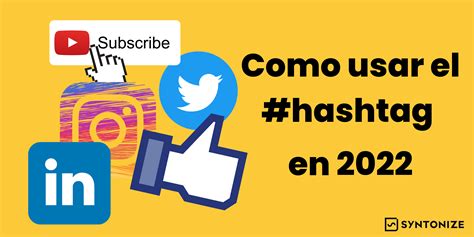 Como Usar El Hashtag En En Las Redes Sociales Syntonize