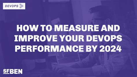 How To Measure And Improve Your DevOps Performance By Salesforce Ben