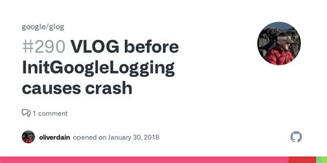 VLOG Before InitGoogleLogging Causes Crash Issue 290 Google Glog