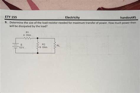 Solved Determine The Size Of The Load Resistor Needed For Chegg Com