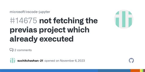 Not Fetching The Previas Project Which Already Executed · Issue 14675