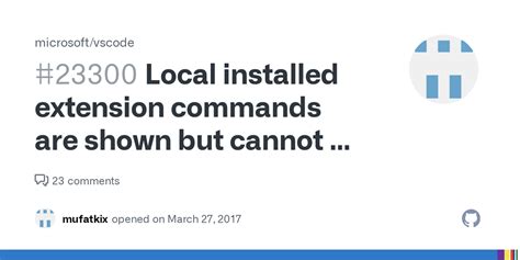 Local Installed Extension Commands Are Shown But Cannot Be Invoked · Issue 23300 · Microsoft