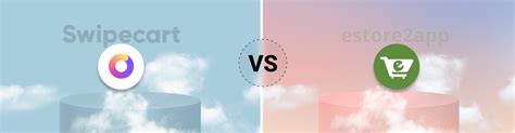 Swipecart Vs Estore2app Mobile App Builder