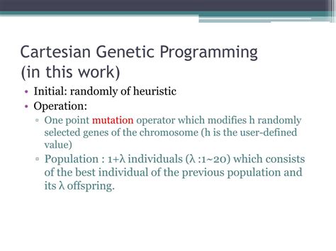 PPT Extensions Of Cartesian Genetic Programming For Optimization Of