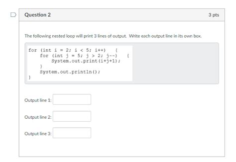 Solved Question 2 3 Pts The Following Nested Loop Will Print