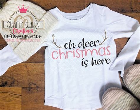 Oh Deer Christmas Is Here Svg Etsy T Shirts With Sayings