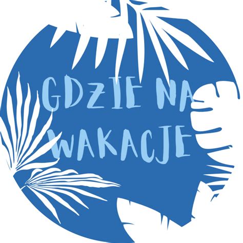 Gdzie na Wakacje Sprawdź gdzie warto pojechać