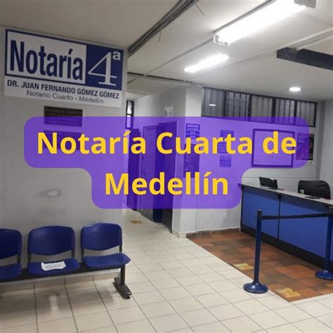 Notaría 4 Cuarta De Medellín Notarías De Colombia