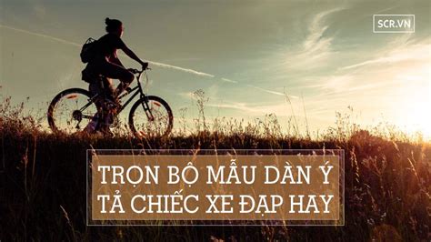 Tả Chiếc Xe Đạp Lớp 3 Ngắn Gọn 32 Bài Văn Hay Nhất