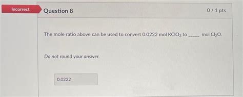 Solved What Is The Mole Ratio Of Reagent Kclo3 To Product