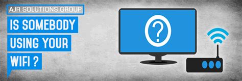 Is Somebody Using Your WiFi AJR Computing PC Repair IT Support