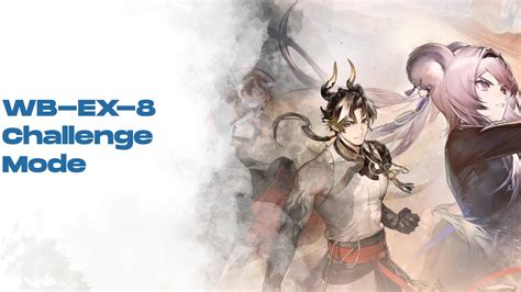 Arknights Wb Ex 8 Challenge Mode Youtube