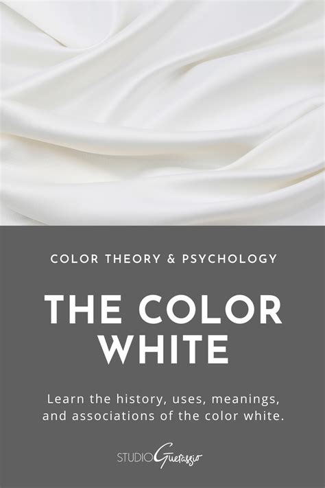 Color Theory And Psychology White Color Theory Color Meanings