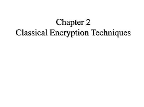 Ppt Chapter 2 Classical Encryption Techniques Powerpoint Presentation