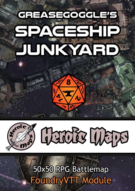 Heroic Maps Spacecraft Greasegoggles Spaceship Junkyard Foundry Vtt