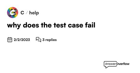 Why Does The Test Case Fail C