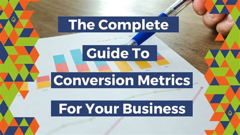 A Complete Guide To Conversion Metrics For Your Business