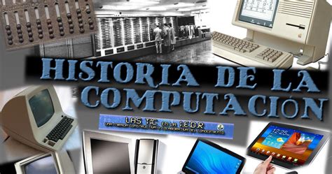 Historia De Las Computadoras INTRODUCCION A LA INGENIERIA EN SISTEMAS