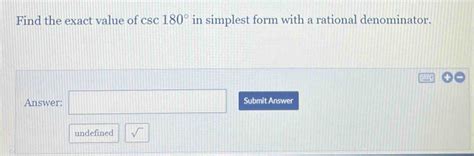 solved find the exact value of csc 180° in simplest form with a