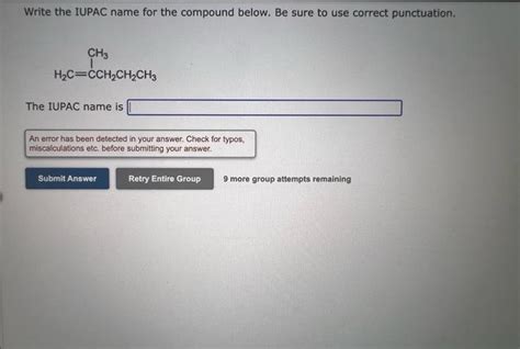 Solved Write The IUPAC Name For The Compound Below Be Sure Chegg Com