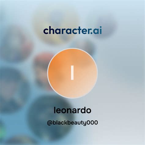 Chat With Leonardo Characterai Ai Chat Reimaginedyour Words