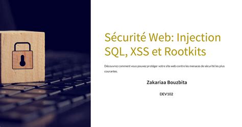 Sécurité Web Injection Sql Xss Et Rootkits