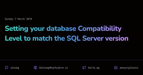 Setting Your Database Compatibility Level To Match The Sql Server