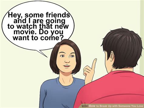 How To Break Up With Someone You Love 13 Steps With Pictures