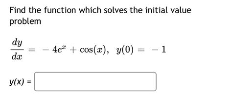 Solved Find The Function Which Solves The Initial Value