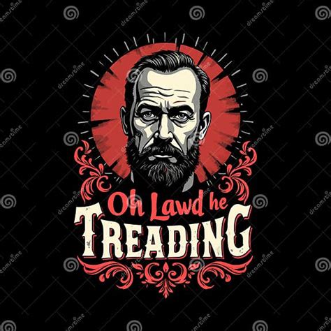 Oh Lawd He Treading Tshirt Design Vector Stock Illustration