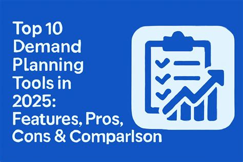 Top 10 Demand Planning Tools In 2025 Features Pros Cons And Comparison