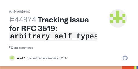Tracking Issue For Rfc 3519 `arbitraryselftypes` · Issue 44874 · Rust Langrust · Github
