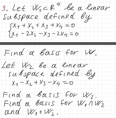 Solved 3 Let W1R4 Be A Linear Subspace Defined By Chegg Com