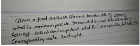 Solved Given A Fixed Xxx Channel Bandwidth Of 2000 Hz Whats Chegg Com