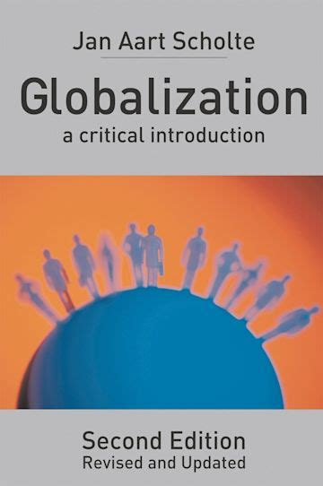 Globalization A Critical Introduction Jan Aart Scholte Bloomsbury
