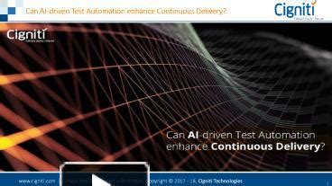 PPT Can AI Driven Test Automation Enhance Continuous Delivery