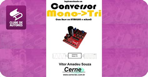 Implementando Um Conversor Monofásico Trifásico Por Vitor Amadeu