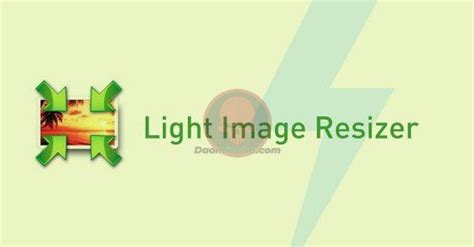 Tải Phần Mềm Light Image Resizer Siêu Mượt Không Lỗi