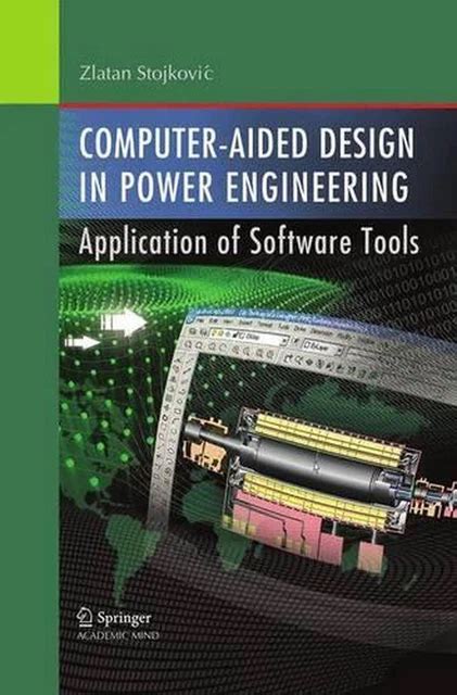 Computer Aided Design In Power Engineering Application Of Software
