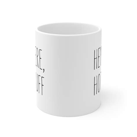 Hey There Hot Stuff Hot Stuff Mug Hottie Mug Hey Hot Stuff Mug Mug For
