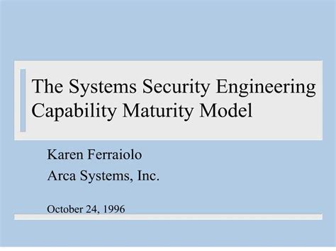 Ppt The Systems Security Engineering Capability Maturity Model