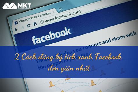 Hướng Dẫn 2 Cách Đăng Ký Tick Xanh Facebook Hiệu Quả