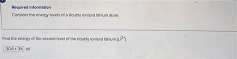Solved Required Information Consider The Energy Levels Of A