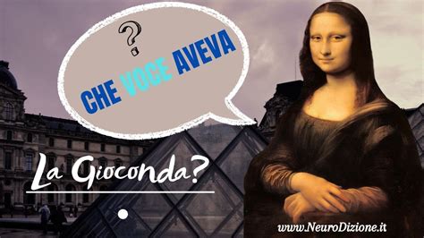 CHE VOCE AVEVA LA GIOCONDA SCOPRILO CON ME YouTube